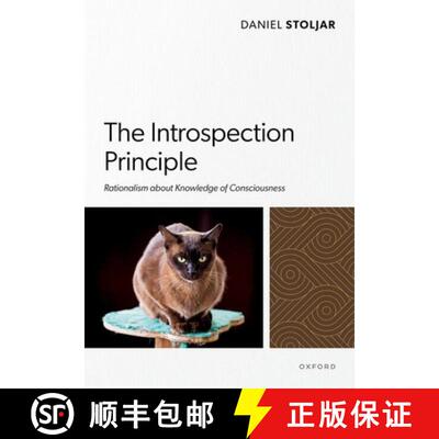 【3-4周达】精装 The Introspection Principle: Rationalism about Knowledge of Consciousness [9780198865643]