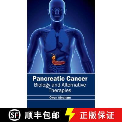 【3-4周达】精装 Pancreatic Cancer: Biology and Alternative Therapies: Biology and Alternative Therapies [9781632413161]