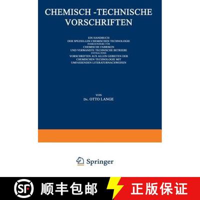 【3-4周达】Chemisch-Technische Vorschriften: Ein Handbuch der Speziellen Chemischen Technologie Insbe... [9783662314524]