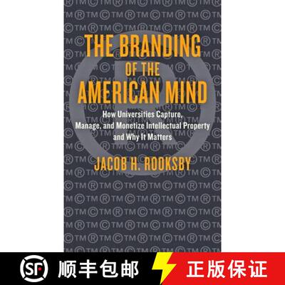 【3-4周达】The Branding of the American Mind – How Universities Capture, Manage, and Monetize Intell... [9781421420806]