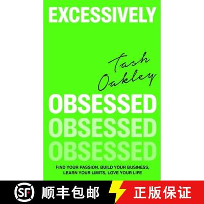 【3-4周达】Excessively Obsessed : Find your passion, build your business, learn your limits, love you... [9780349437934]