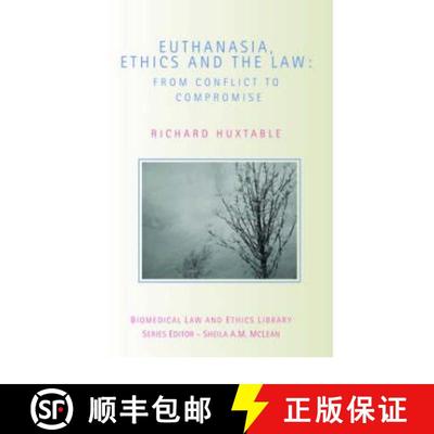 【3-4周达】Euthanasia, Ethics and the Law : From Conflict to Compromise [9781844721061]
