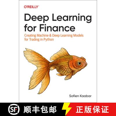 【3-4周达】Deep Learning for Finance: Creating Machine & Deep Learning Models for Trading in Python [9781098148393]