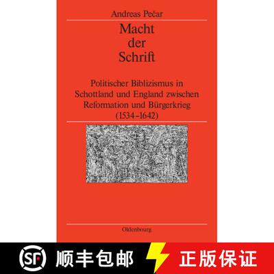 【3-4周达】精装 Macht der Schrift – Politischer Biblizismus in Schottland und England zwischen Refor... [9783486701012]