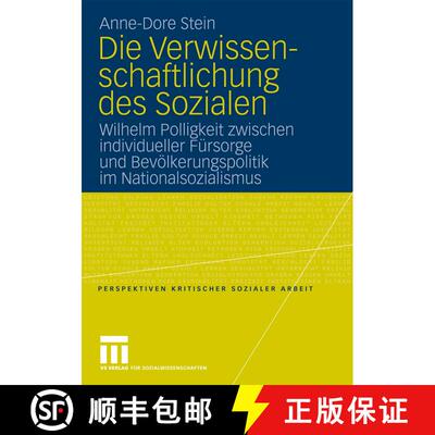 【3-4周达】Die Verwissenschaftlichung des Sozialen : Wilhelm Polligkeit zwischen individueller Fürso... [9783531166148]