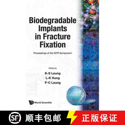 【3-4周达】精装 Biodegradable Implants in Fracture Fixation: Proceedings of Hte Isfr Symposium [9789810217969]