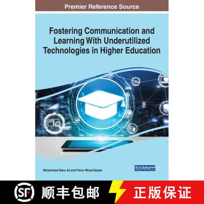 【3-4周达】精装 Fostering Communication and Learning With Underutilized Technologies in Higher Educat... [9781799848462]