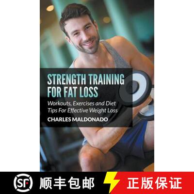 【3-4周达】Strength Training For Fat Loss: Workouts, Exercises and Diet Tips For Effective Weight Loss [9781681859859]