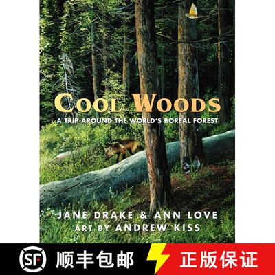 【3-4周达】精装 Cool Woods: A Trip around the World's Boreal Forest [9780887766084]