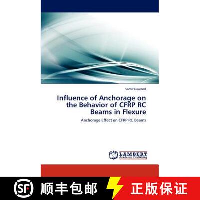 预订 Influence of Anchorage on the Behavior of CFRP RC Beams in Flexure [9783847374909]
