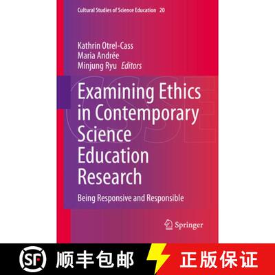 【3-4周达】精装 Examining Ethics in Contemporary Science Education Research : Being Responsive and Re... [9783030509200]