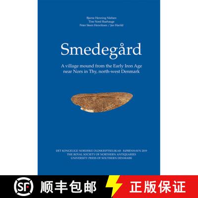 【3-4周达】精装 Smedegård, Volume 30: A Village Mound from the Early Iron Age Near Nors in Thy, Nort... [9788740831726]