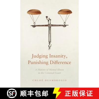 【3-4周达】精装 Judging Insanity, Punishing Difference – A History of Mental Illness in the Criminal... [9781503630321]