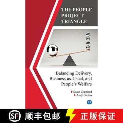 【3-4周达】The People Project Triangle – Balancing Delivery, Business–as–Usual, and People`s Welfare [9781951527600]