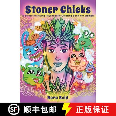 【3-4周达】精装 Stoner Chicks - A Stress Relieving Psychedelic Coloring Book For Women [9781922531094]