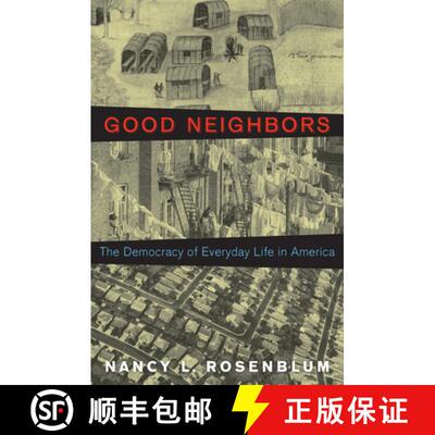 【3-4周达】Good Neighbors – The Democracy of Everyday Life in America [9780691169439]