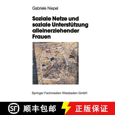 【3-4周达】Soziale Netze und soziale Unterstützung alleinerziehender Frauen : Eine empirische Studie [9783810012937]