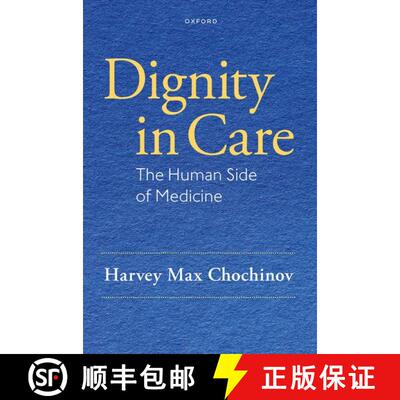 【3-4周达】精装 Dignity in Care: The Human Side of Medicine [9780199380428]