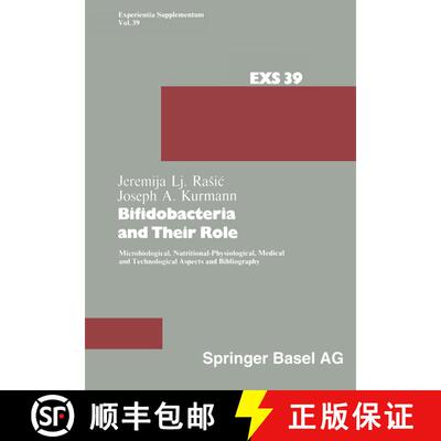 【3-4周达】Bifidobacteria and Their Role: Microbiological, Nutritional-Physiological, Medical and Tec... [9783034854498]