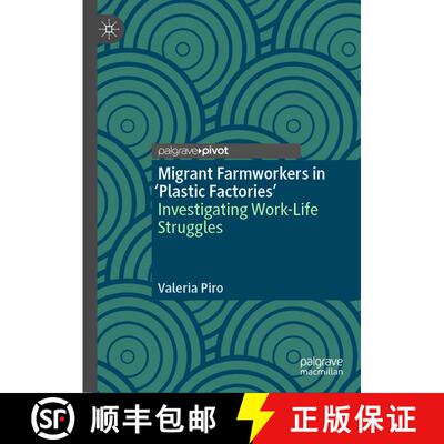 【3-4周达】精装 Migrant Farmworkers in 'Plastic Factories' : Investigating Work-Life Struggles [9783030745080]