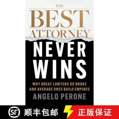 【3-4周达】The Best Attorney Never Wins: Why Great Lawyers Go Broke and Average Ones Build Empires [9781544553146]