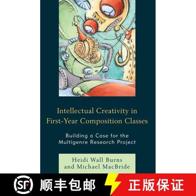 【3-4周达】Intellectual Creativity in First-Year Composition Classes : Building a Case for the Multig... [9781475824926]