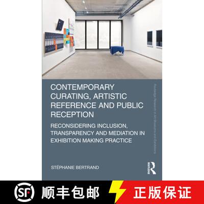 【3-4周达】精装 Contemporary Curating, Artistic Reference and Public Reception: Reconsidering Inclusi... [9780367536350]