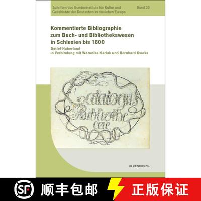 【3-4周达】Kommentierte Bibliographie Zum Buch- Und Bibliothekswesen in Schlesien Bis 1800 [9783486592320]