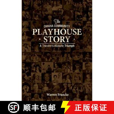 【3-4周达】The Omaha Community Playhouse Story: A Theatre's Historic Triumph [9780990682806]