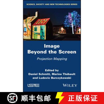 【3-4周达】精装 Image Beyond The Screen - Projection Mapping [Wiley社会学] [9781786305046]