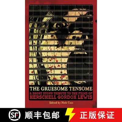 【3-4周达】The Gruesome Tensome: A Short Story Tribute to the Films of Herschell Gordon Lewis [9781513608983]