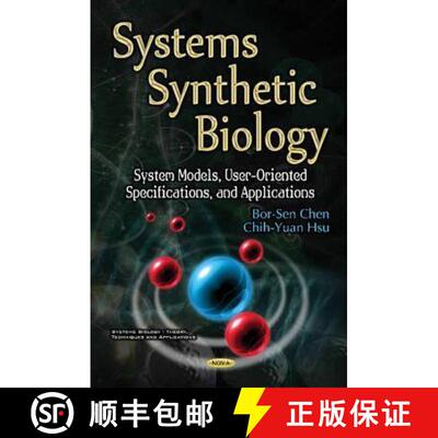 【3-4周达】Systems Synthetic Biology: System Models, User-Oriented Specifications, and Applications [9781536102109]