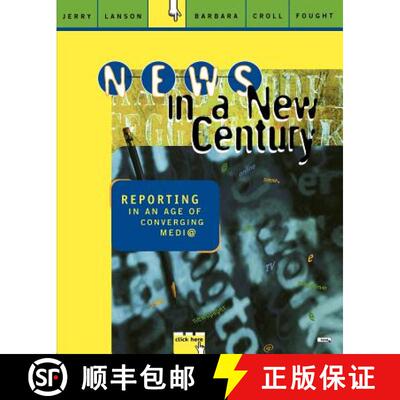 【3-4周达】News in a New Century: Reporting in an Age of Converging Media [9780761985068]
