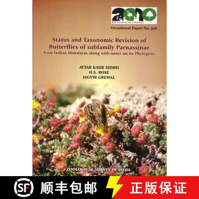 预订 Status and Taxonomic Revision of Butterflies of Subfamily Parnassinae from Indian Himalayas Alon... [9788181712660]