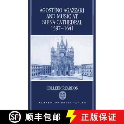 【3-4周达】Agostino Agazzari and Music at Siena Cathedral, 1597-1641 [9780198162728]