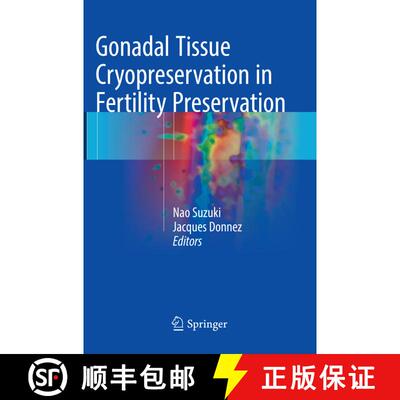 【3-4周达】Gonadal Tissue Cryopreservation in Fertility Preservation [9784431567387]