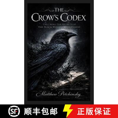 【3-4周达】The Crow's Codex: Unlocking the Secrets of the Black-Winged Messengers [9798295645938]