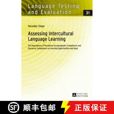 预订 Assessing Intercultural Language Learning: The Dependence of Receptive Sociopragmatic Competence... [9783631650080]