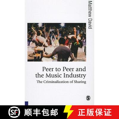 【3-4周达】Peer to Peer and the Music Industry: The Criminalization of Sharing [9780857025388]