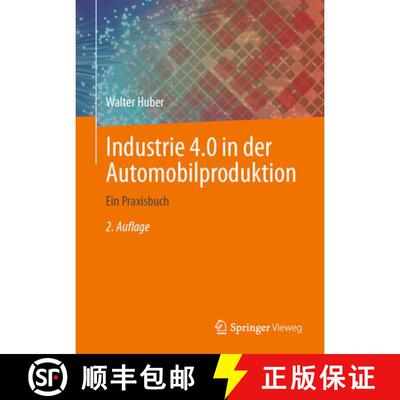 【3-4周达】精装 Industrie 4.0 in der Automobilproduktion: Ein Praxisbuch (2. Auflage 2026) [9783658513597]