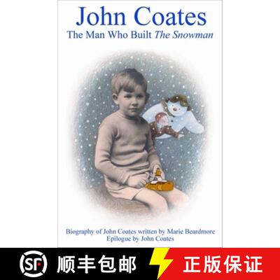 【3-4周达】John Coates: The Man Who Built the Snowman: A Biography of the Producer of the Snowman, Ye... [9780861966820]