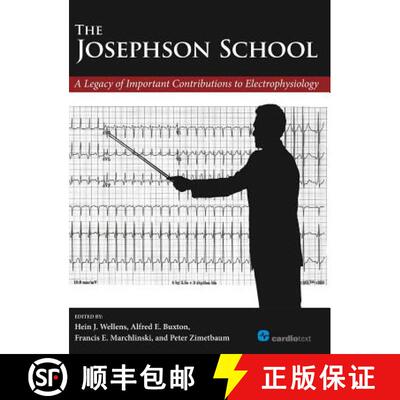 【3-4周达】精装 The Josephson School : A Legacy of Important Contributions to Electrophysiology [9781935395348]
