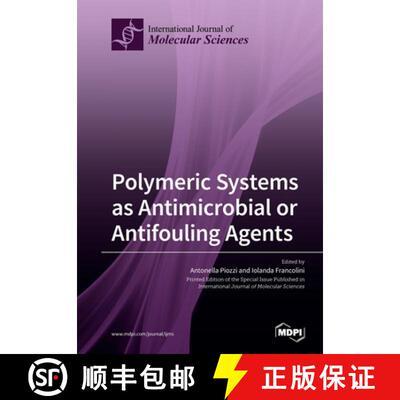 【3-4周达】Polymeric Systems as Antimicrobial or Antifouling Agents [9783039284566]