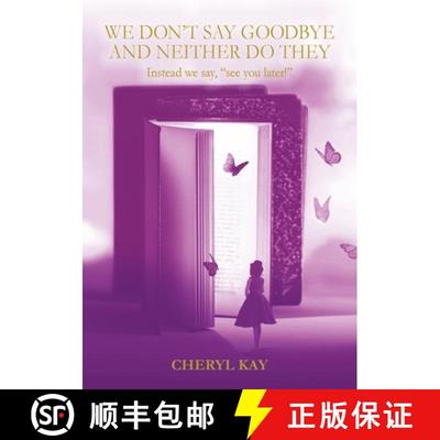 【3-4周达】We Don't Say Goodbye and Neither Do They Instead we say, see you later! [9781922578686]