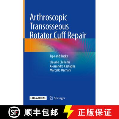 【3-4周达】精装 Arthroscopic Transosseous Rotator Cuff Repair: Tips and Tricks (1st ed. 2018) [9783319761527]