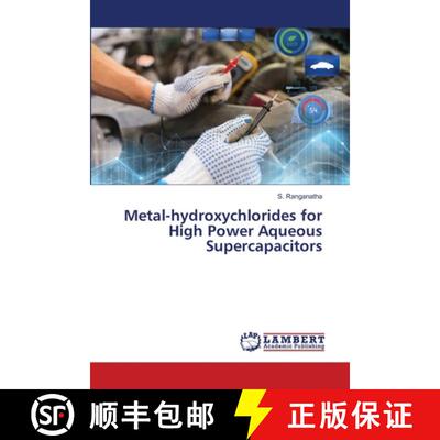 【3-4周达】Metal-hydroxychlorides for High Power Aqueous Supercapacitors [9786208065461]
