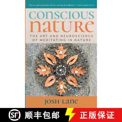 【3-4周达】Conscious Nature: The Art and Neuroscience of Meditating In Nature [9781733797108]