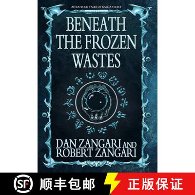 【3-4周达】Beneath the Frozen Wastes [9781947673168]