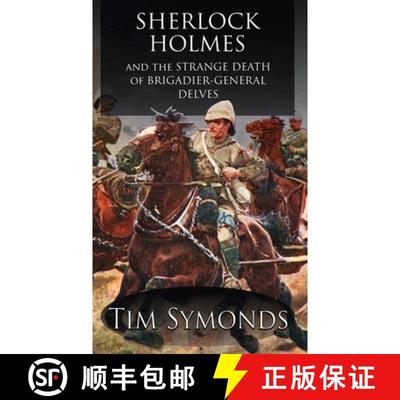 【3-4周达】Sherlock Holmes and The Strange Death of Brigadier-General Delves [9781804242889]
