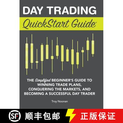 【3-4周达】精装 Day Trading QuickStart Guide: The Simplified Beginner's Guide to Winning Trade Plans,... [9781945051623]